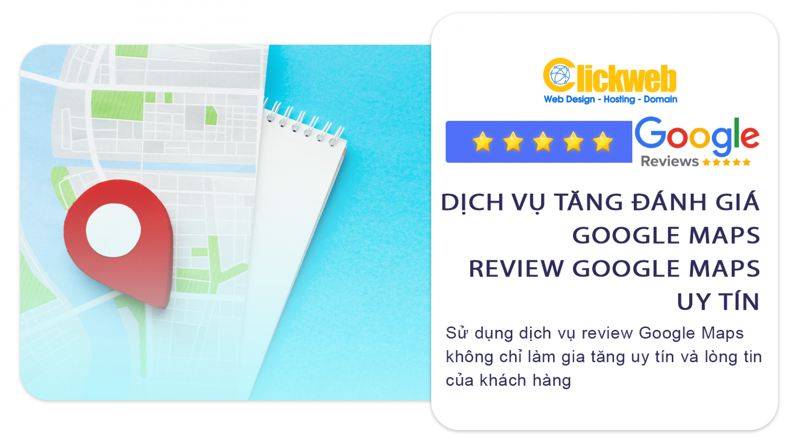 Dịch vụ Tăng đánh giá google maps | Review Google Maps uy tín CLICKWEB